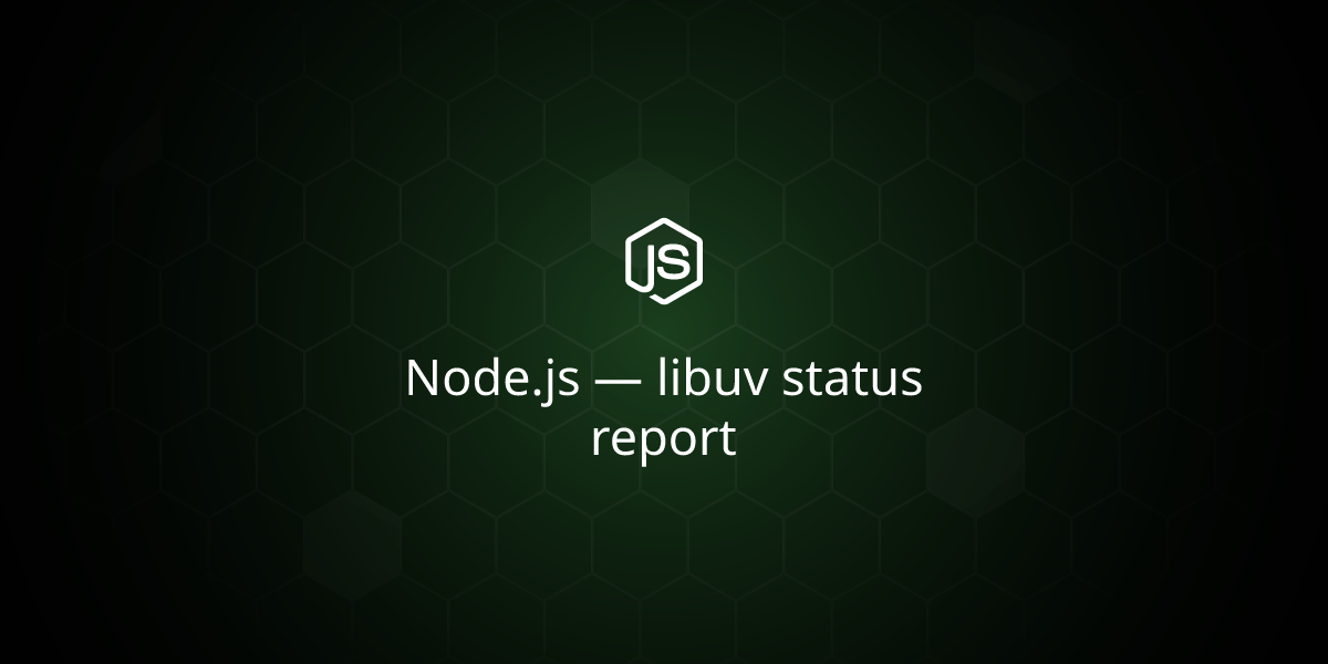 Node.js — libuv status report